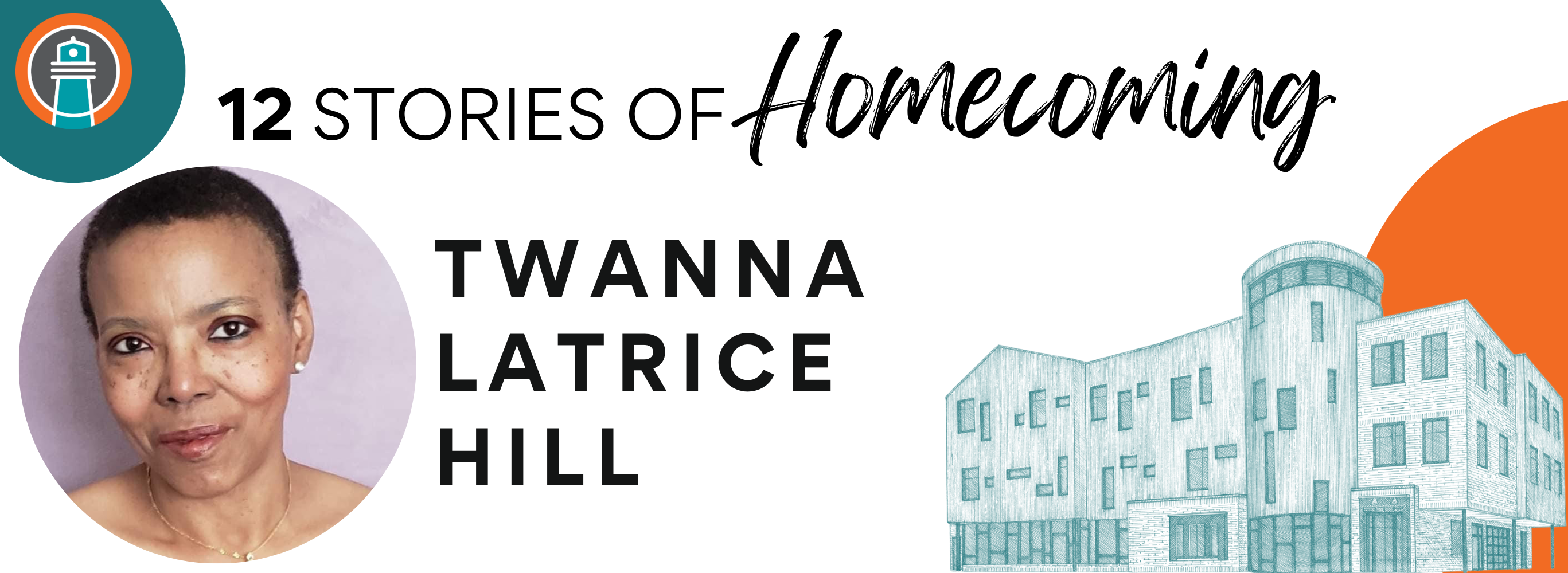 12 Stories of Homecoming: Twanna LaTrice Hill | Lighthouse Writers Workshop